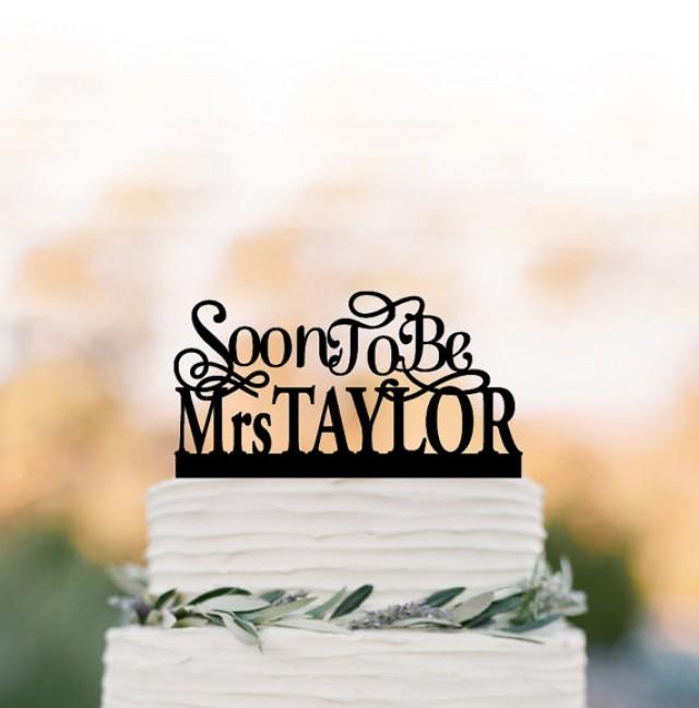 Personalized Bridal Shower Cake Topper, Party Cake Decor, Soon To Be ...